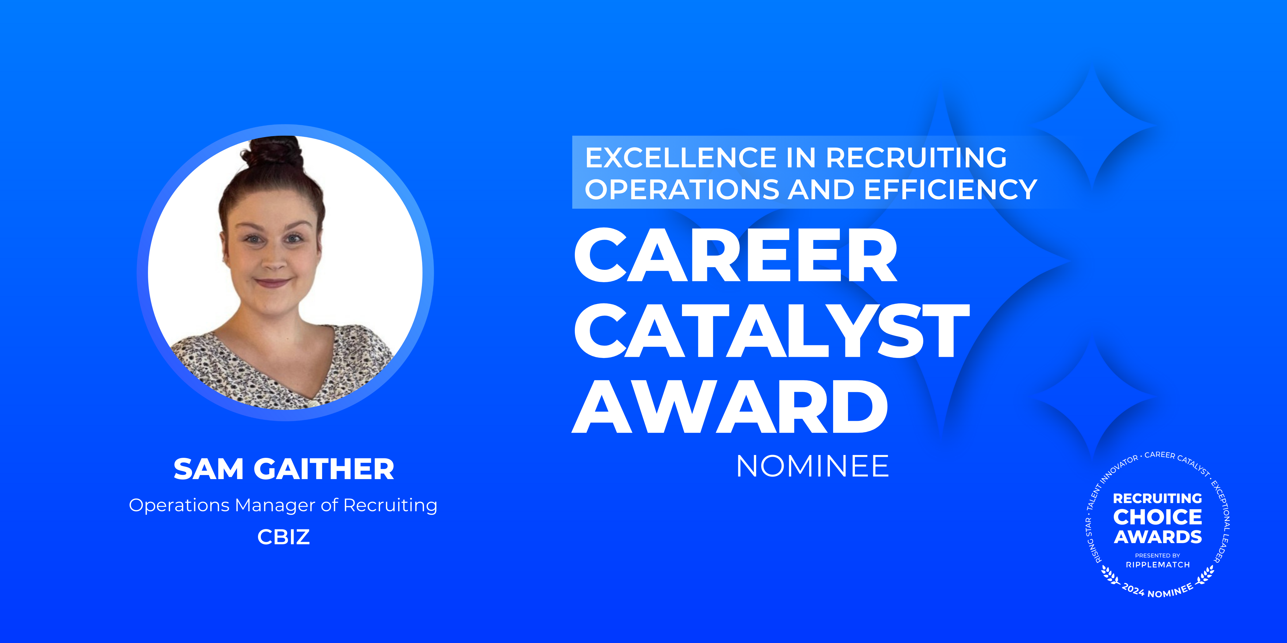Sam Gaither - Nominee for Career Catalyst Award - 2024 Recruiting Choice Awards